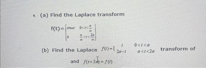 Solved (a) Find the Laplace transform f(t)=[sinωt00 | Chegg.com