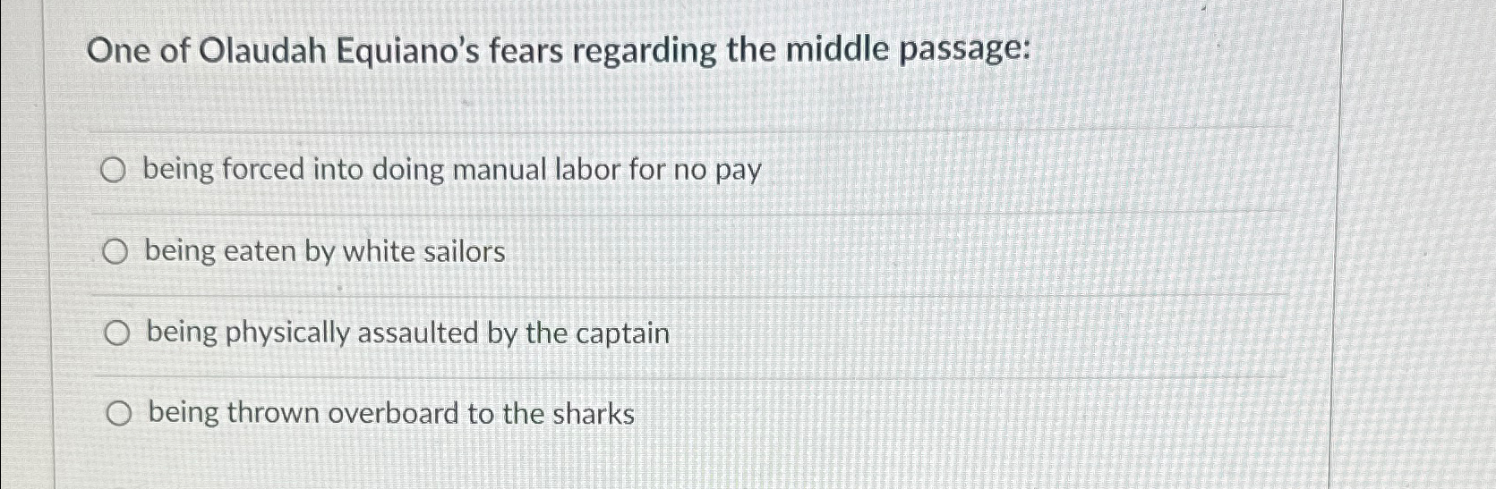 Solved One of Olaudah Equiano's fears regarding the middle | Chegg.com