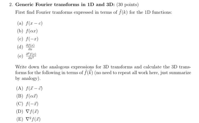 Solved 2. Generic Fourier transforms in 1D and 3D: (30 | Chegg.com