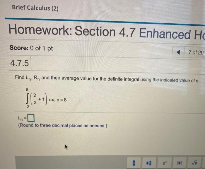 Solved Brief Calculus (2) Homework: Section 4.7 Enhanced Hor | Chegg.com Solved Brief Calculus (2) Homework: Section 4.7 Enhanced Hor | Chegg.com