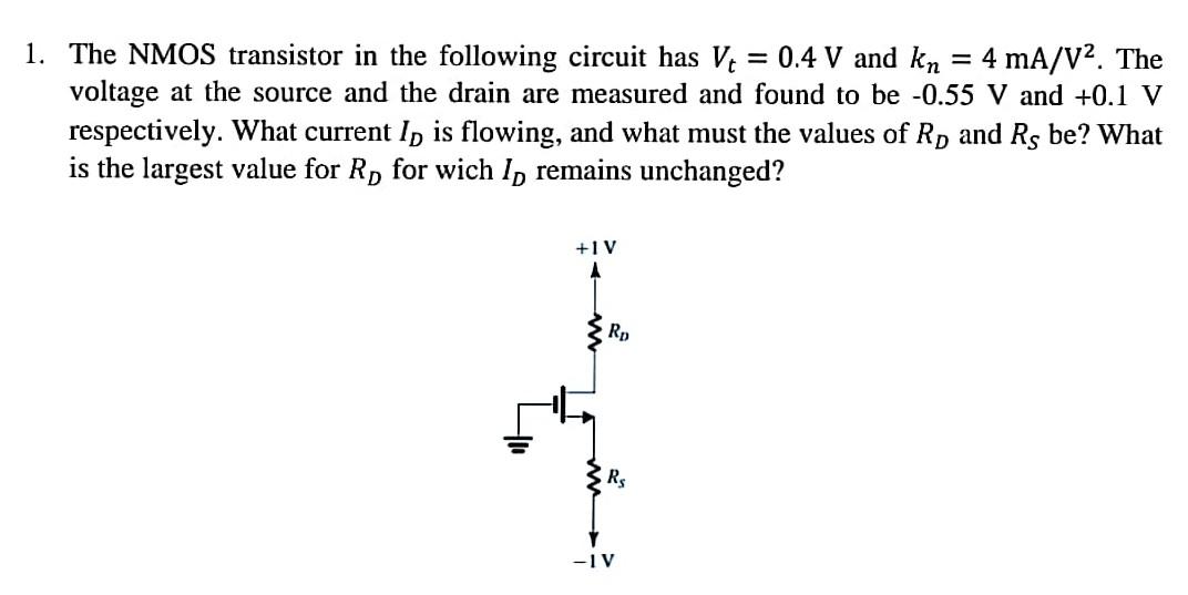 Solved 1. The NMOS transistor in the following circuit has | Chegg.com