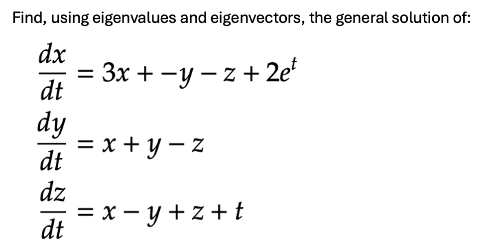 Find, using eigenvalues and eigenvectors, the general | Chegg.com