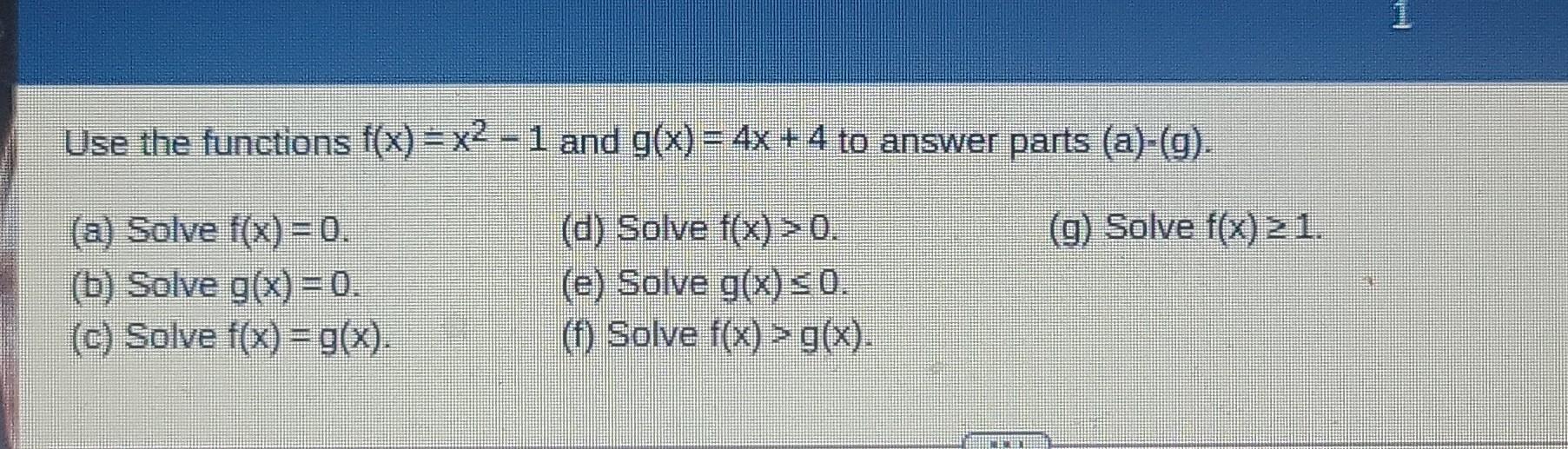 Solved Use the functions f(x) = x2-1 and g(x) = 4x + 4 to | Chegg.com