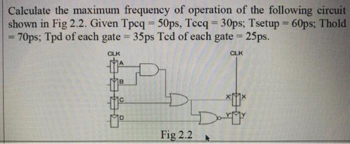 Solved Calculate the maximum frequency of operation of the | Chegg.com