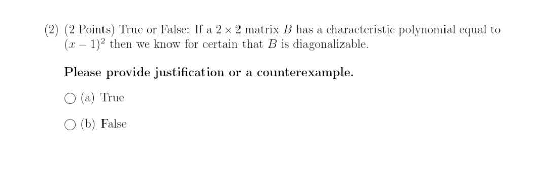 Solved (2) (2 ﻿Points) ﻿True or False: If a 2×2 ﻿matrix B | Chegg.com
