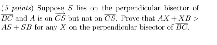 Solved (5 points) Suppose S lies on the perpendicular | Chegg.com