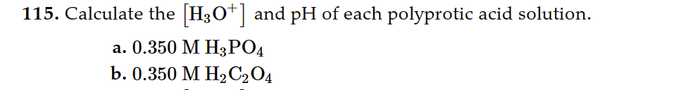 Solved Calculate the H3O+and pH ﻿of each polyprotic acid | Chegg.com