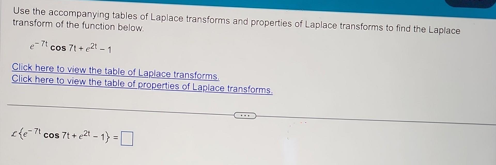 Solved Use the accompanying tables of Laplace transforms and | Chegg.com