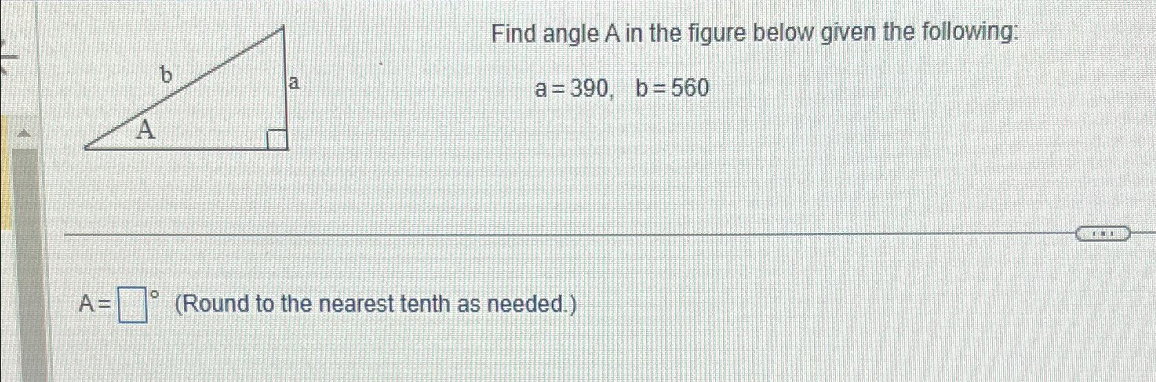 Solved Find angle A ﻿in the figure below given the | Chegg.com