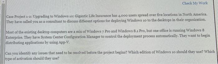 Solved Check My Work Case Project 1-2: Upgrading to Windows | Chegg.com Solved Check My Work Case Project 1-2: Upgrading to Windows | Chegg.com