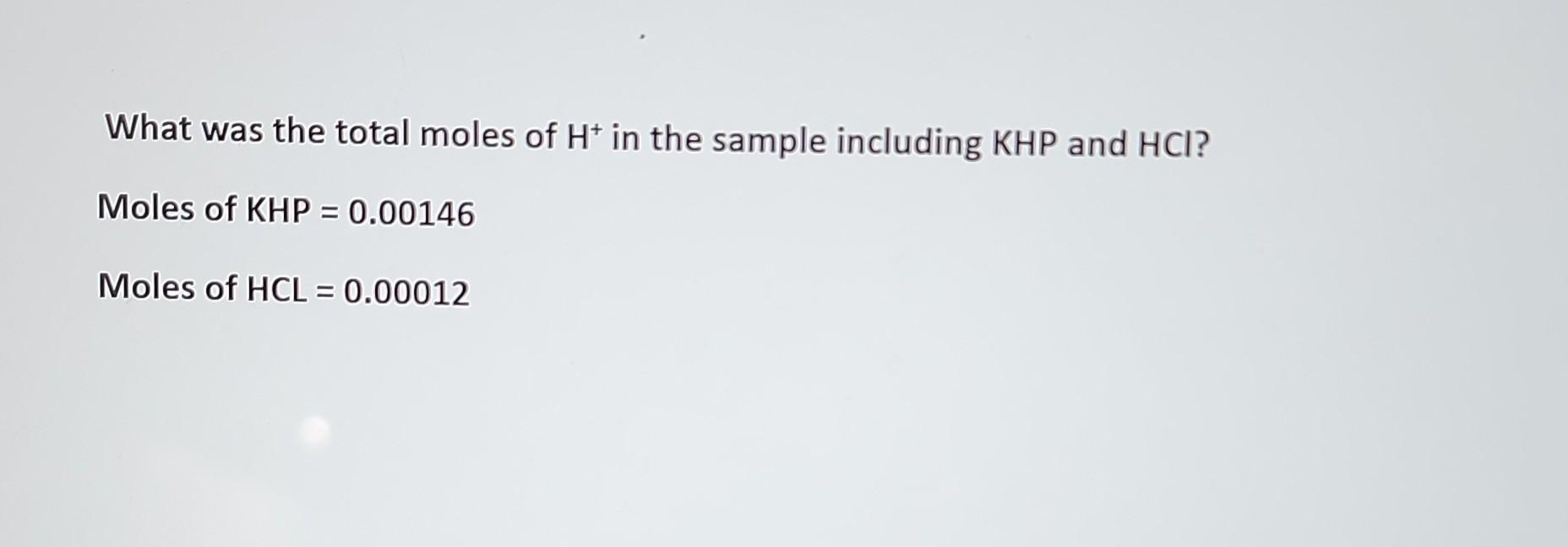 Solved What was the total moles of H+in the sample including | Chegg.com