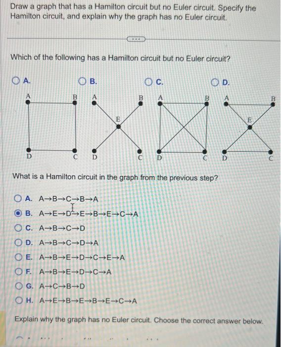 Solved Draw A Graph That Has A Hamilton Circuit But No Euler 