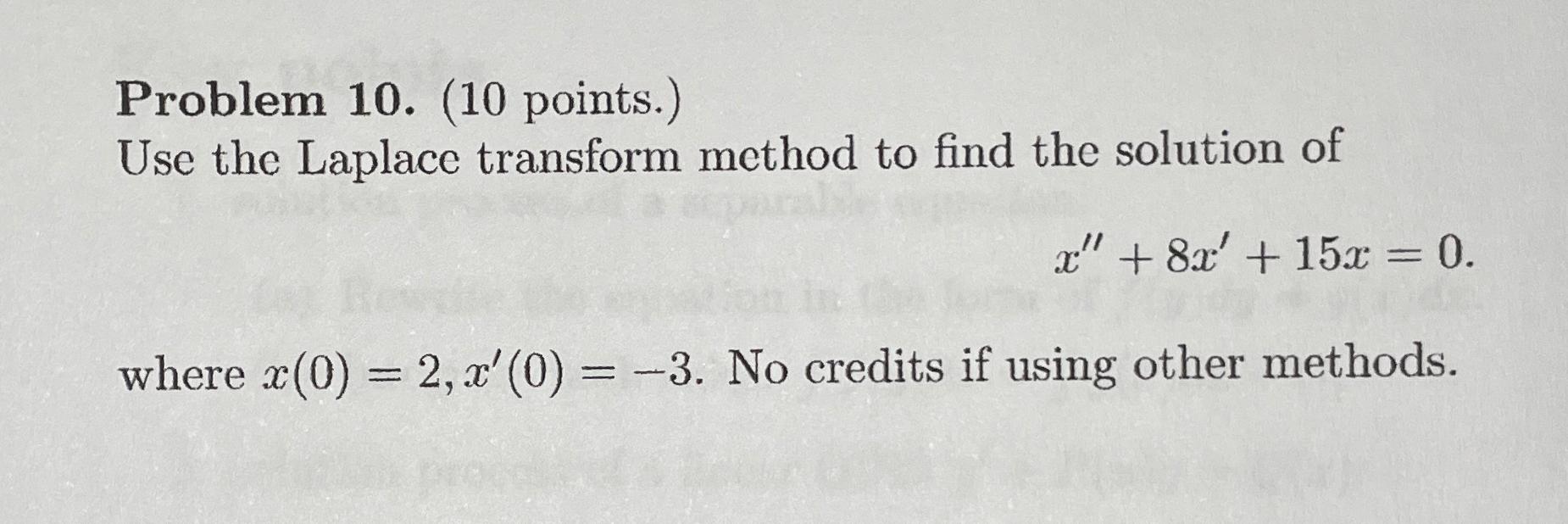 Solved Problem 10. (10 ﻿points.)Use the Laplace transform | Chegg.com