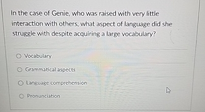 Solved In the case of Genie, who was raised with very little | Chegg.com