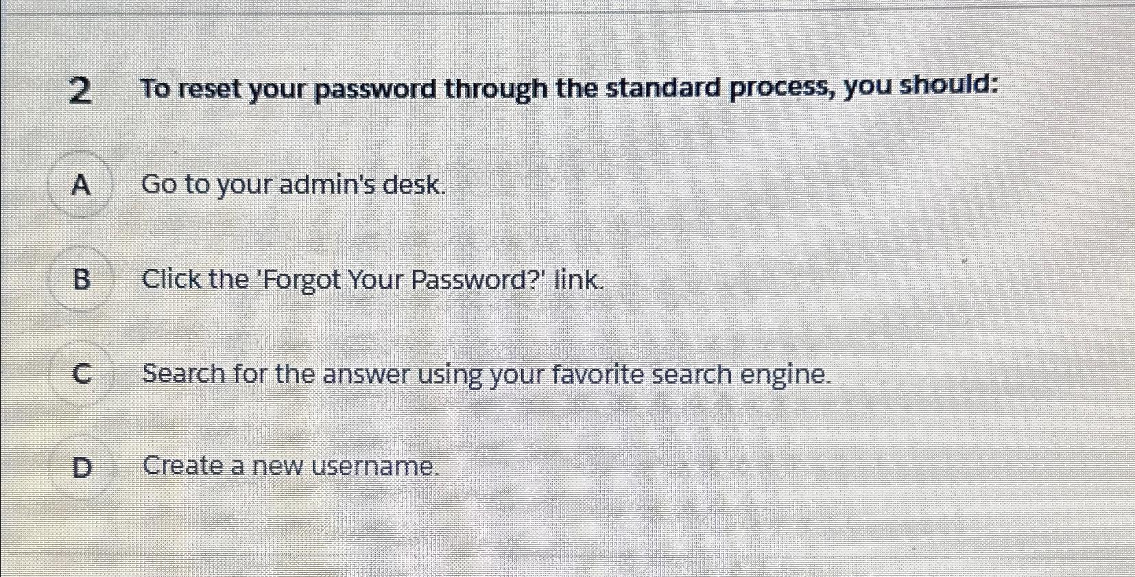 Solved 2 ﻿To reset your password through the standard | Chegg.com