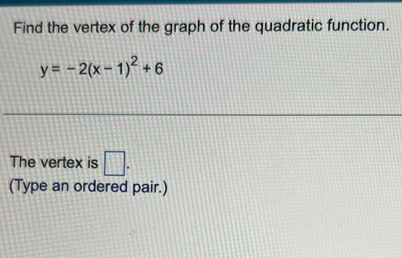 Find the vertex of the graph of the quadratic | Chegg.com