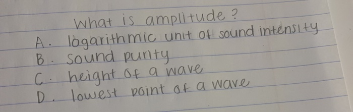Solved What is amplitude ? A. logarithmic unit of sound | Chegg.com