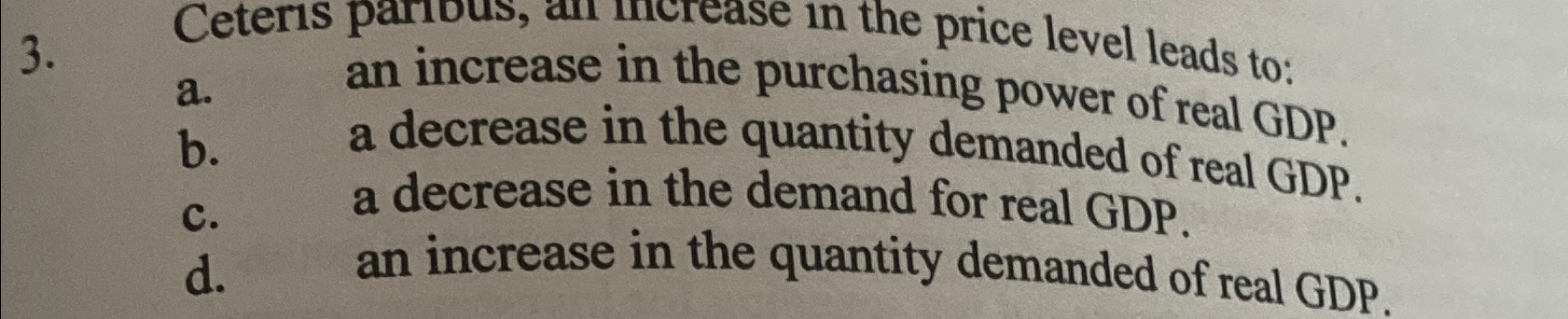 Solved Ceteris parious, an me price level leads to:a. ﻿an | Chegg.com