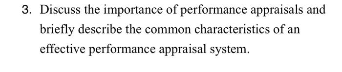 Solved 3. Discuss the importance of performance appraisals | Chegg.com