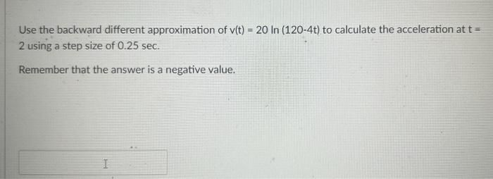 Solved Use the backward different approximation of | Chegg.com