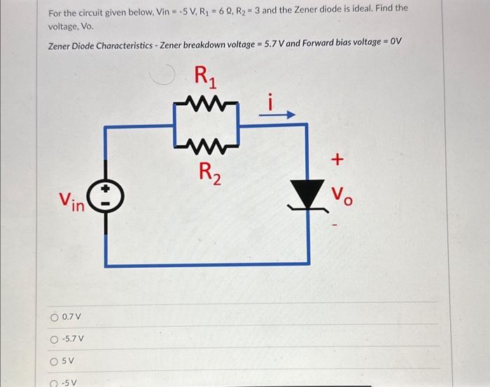 Solved For the circuit given below, Vin =−5 V,R1=6Q,R2=3 and | Chegg.com