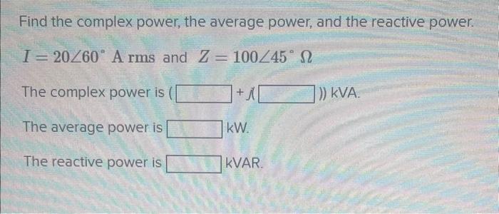 Solved Find the complex power, the average power, and the | Chegg.com