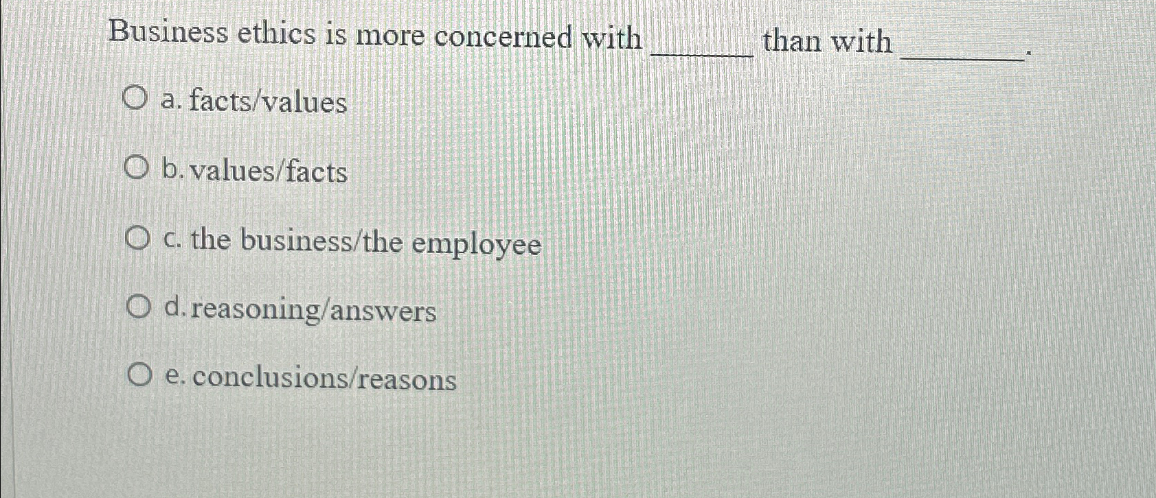 Solved Business ethics is more concerned with than witha. | Chegg.com