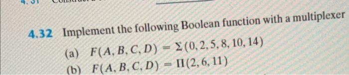 Solved 4.32 Implement the following Boolean function with a | Chegg.com