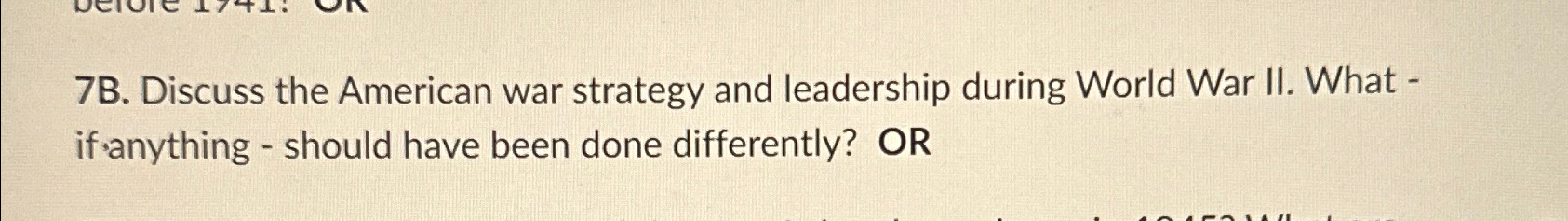 Solved 7B. ﻿Discuss the American war strategy and leadership | Chegg.com