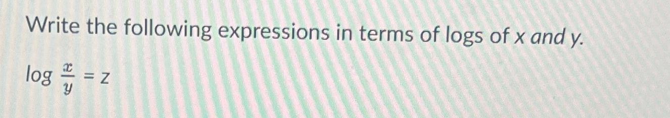 Solved Write the following expressions in terms of logs of x | Chegg.com