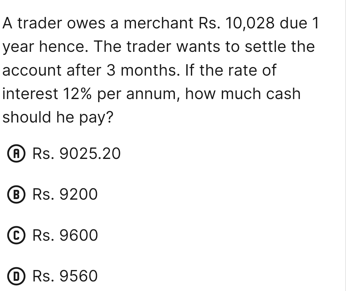 Solved A trader owes a merchant Rs. 10,028 ﻿due 1 ﻿year | Chegg.com
