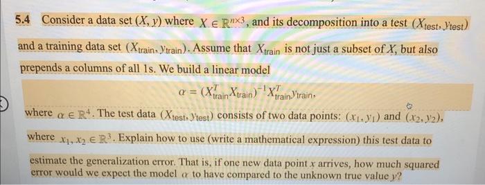 Solved .4 Consider a data set (X,y) where X∈Rn×3, and its | Chegg.com