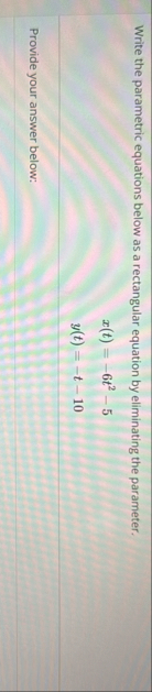 Solved Write the parametric equations below as a rectangular | Chegg.com