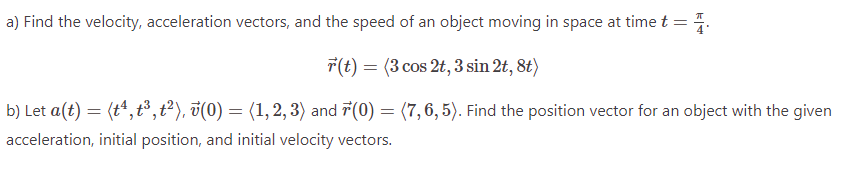 Solved a) ﻿Find the velocity, acceleration vectors, and the | Chegg.com