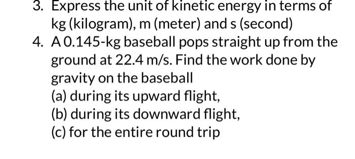 Solved 3. Express the unit of kinetic energy in terms of kg | Chegg.com