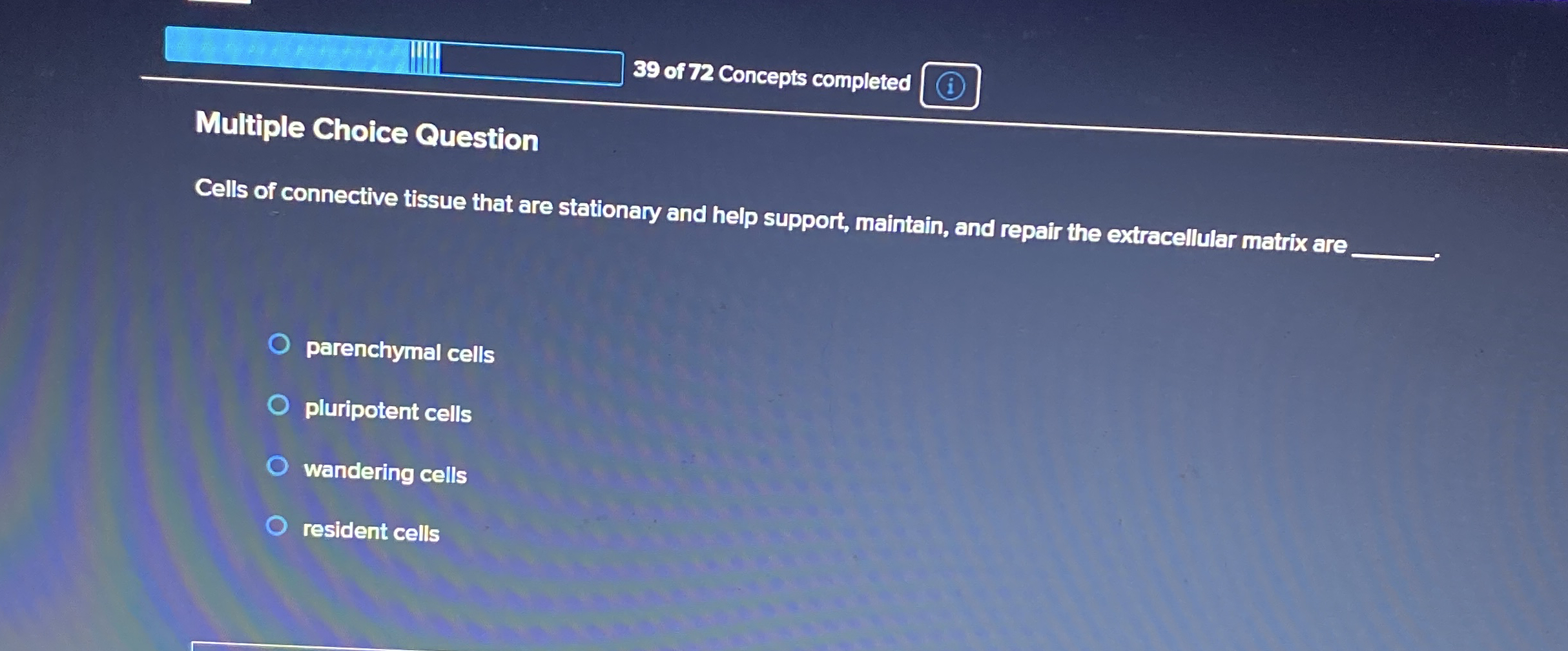 39 ﻿of 72 ﻿Concepts completedMultiple Choice | Chegg.com