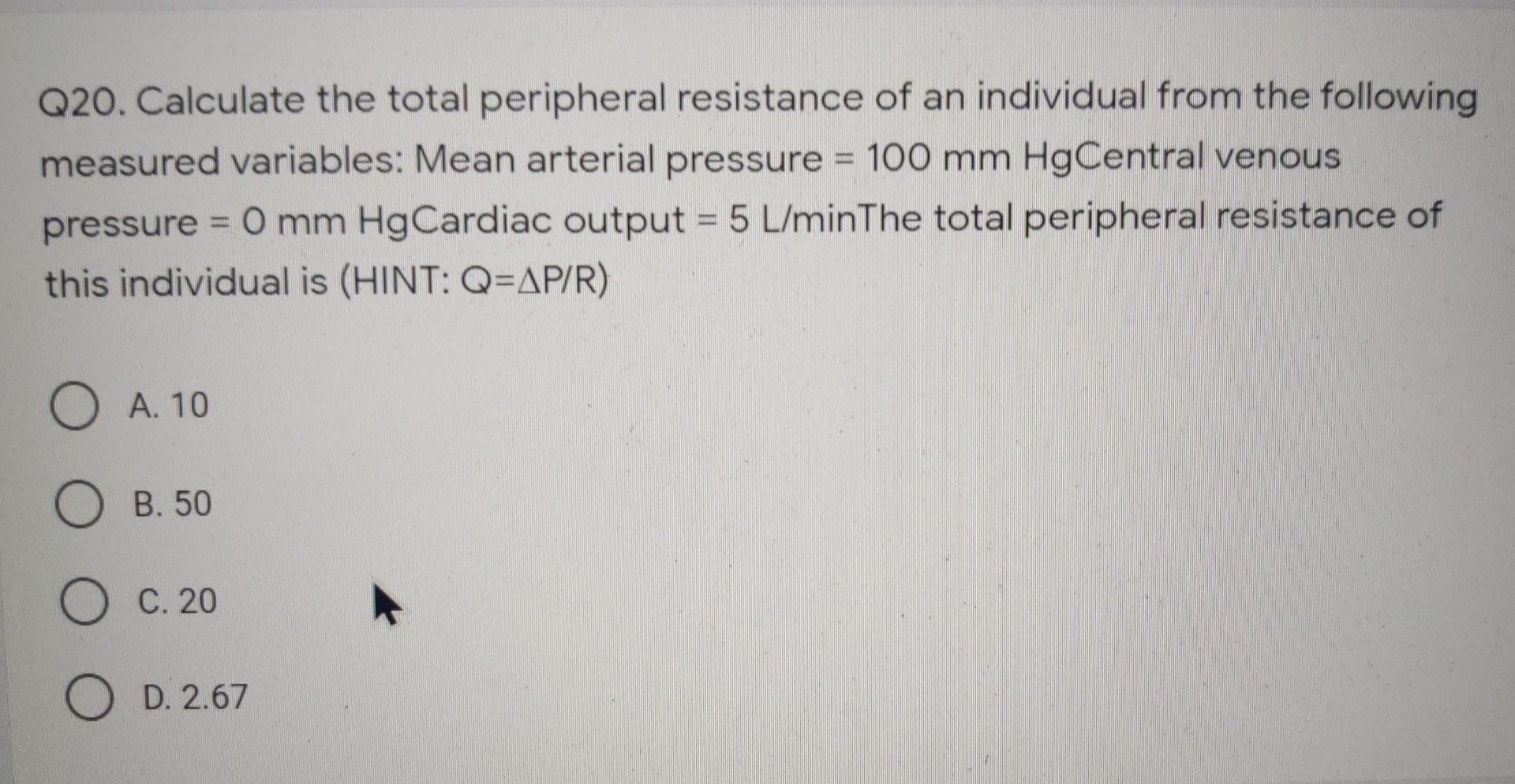 Solved Q20. Calculate the total peripheral resistance of an | Chegg.com