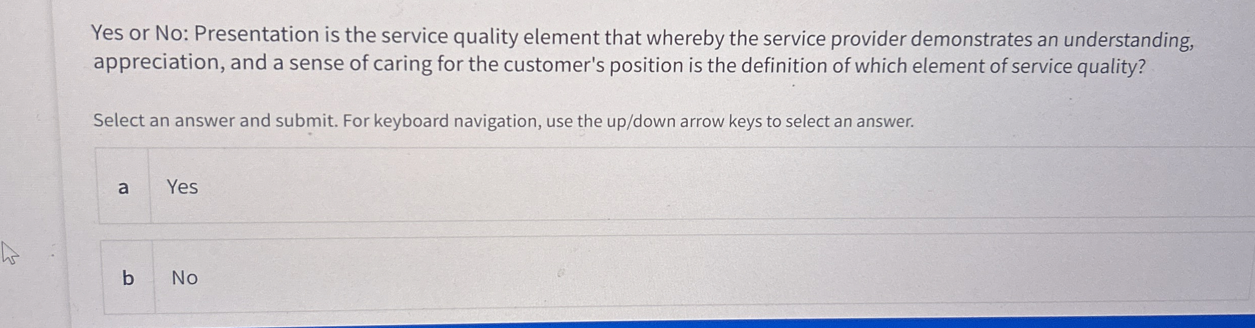Solved Yes or No: Presentation is the service quality | Chegg.com