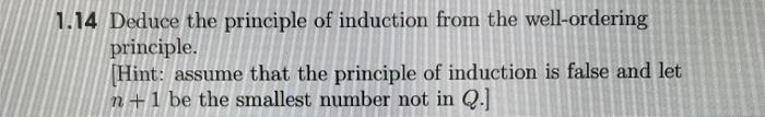 Solved 14 Deduce The Principle Of Induction From The Wel 