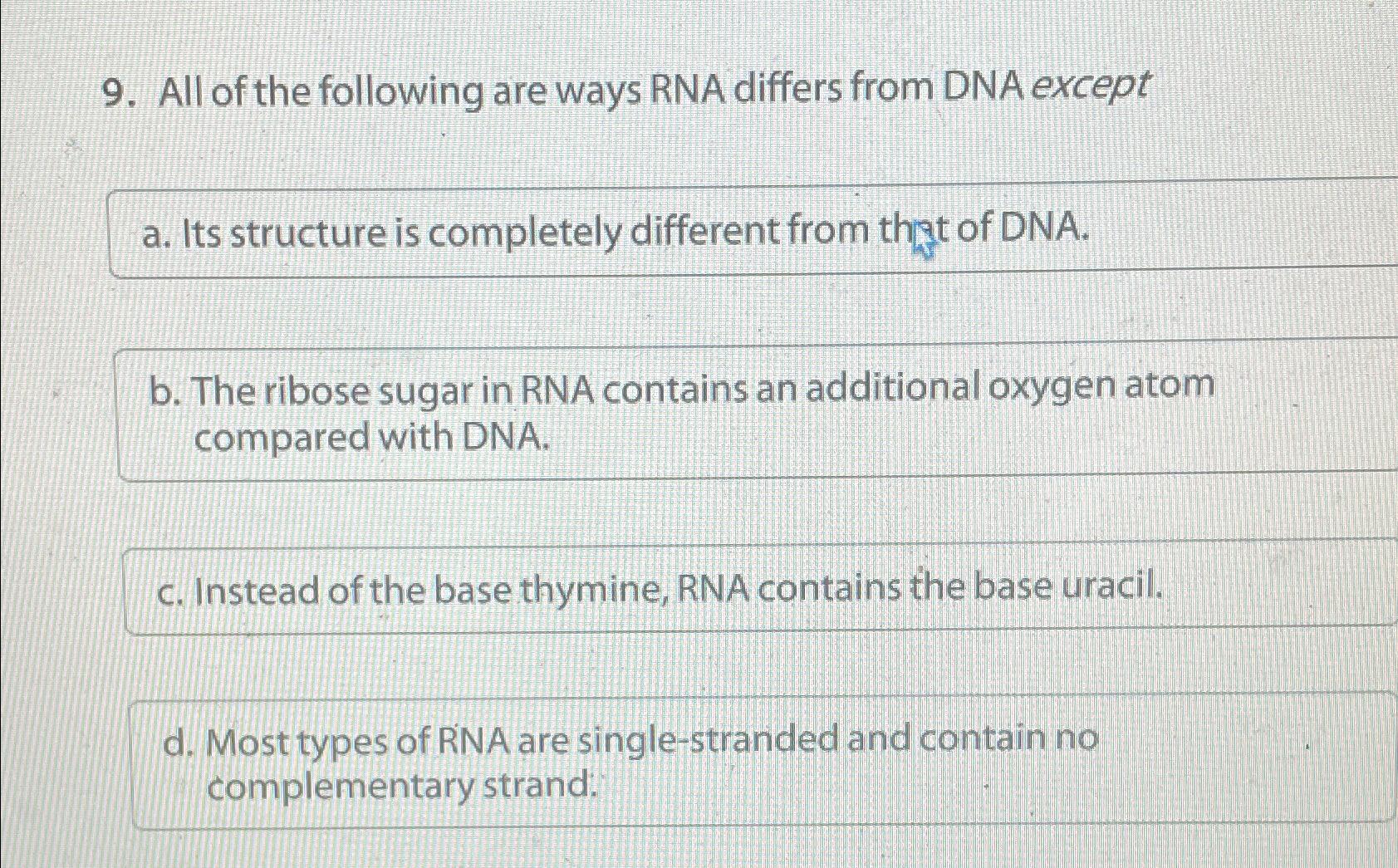 Solved All of the following are ways RNA differs from DNA | Chegg.com