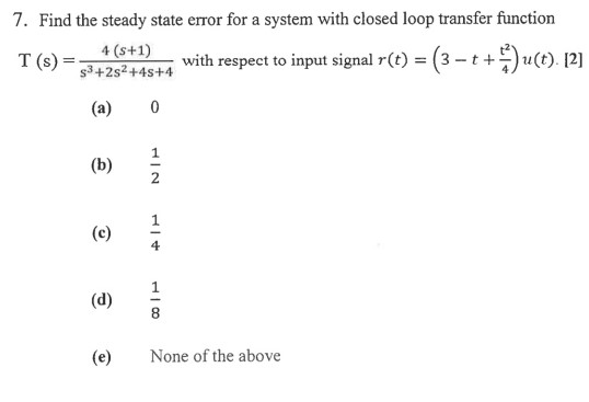 Solved Find the steady state error for a system with closed | Chegg.com