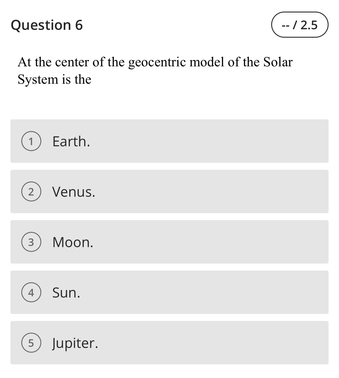 Solved Question 6--2.5At the center of the geocentric model | Chegg.com