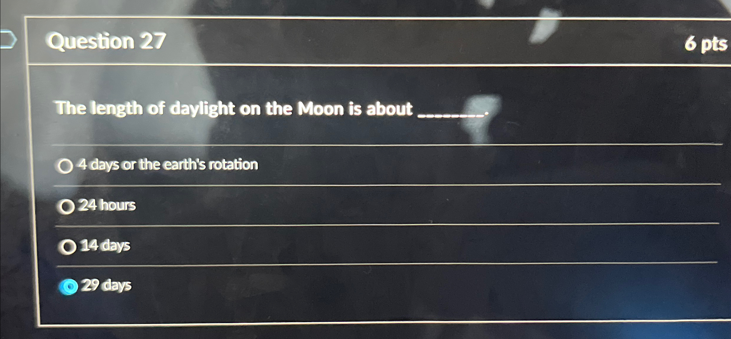 Solved Question 276 ﻿ptsThe length of daylight on the Moon | Chegg.com