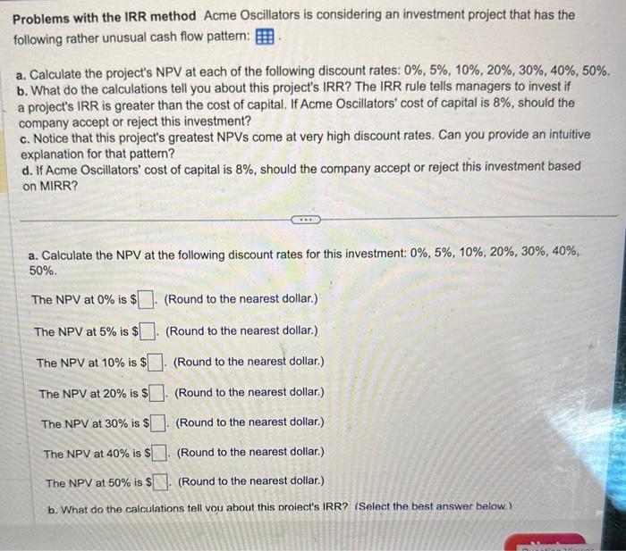 Solved Problems with the IRR method Acme Oscillators is | Chegg.com