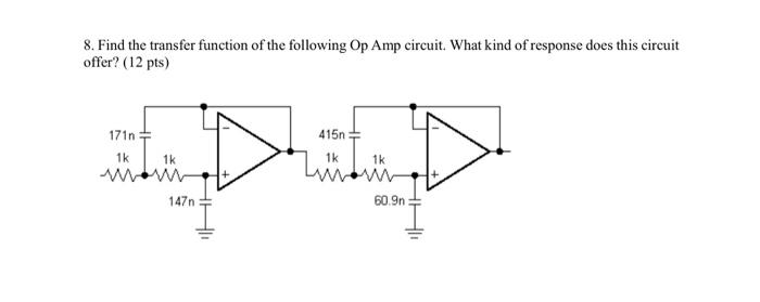 Solved 8. Find the transfer function of the following Op Amp | Chegg.com