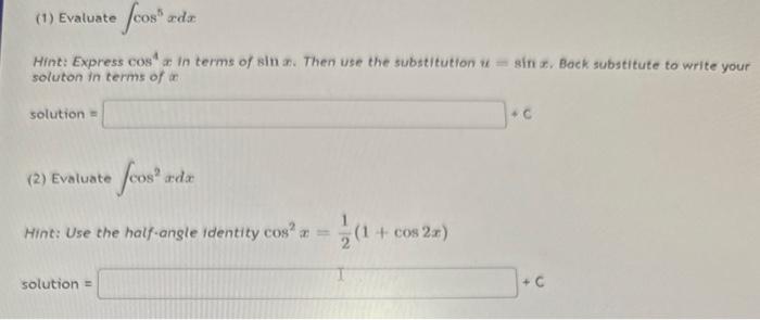 Solved Hint: Express cos4x in terms of sinx. Then use the | Chegg.com