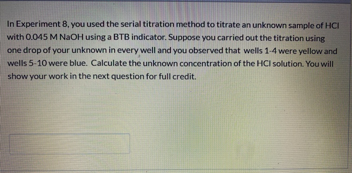 Solved In Experiment 8. you used the serial titration method | Chegg.com