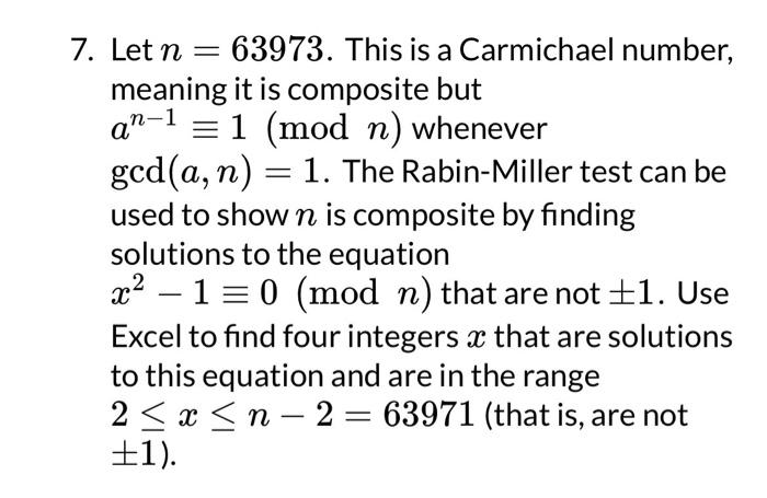 Solved 7. Let n=63973. This is a Carmichael number, meaning | Chegg.com