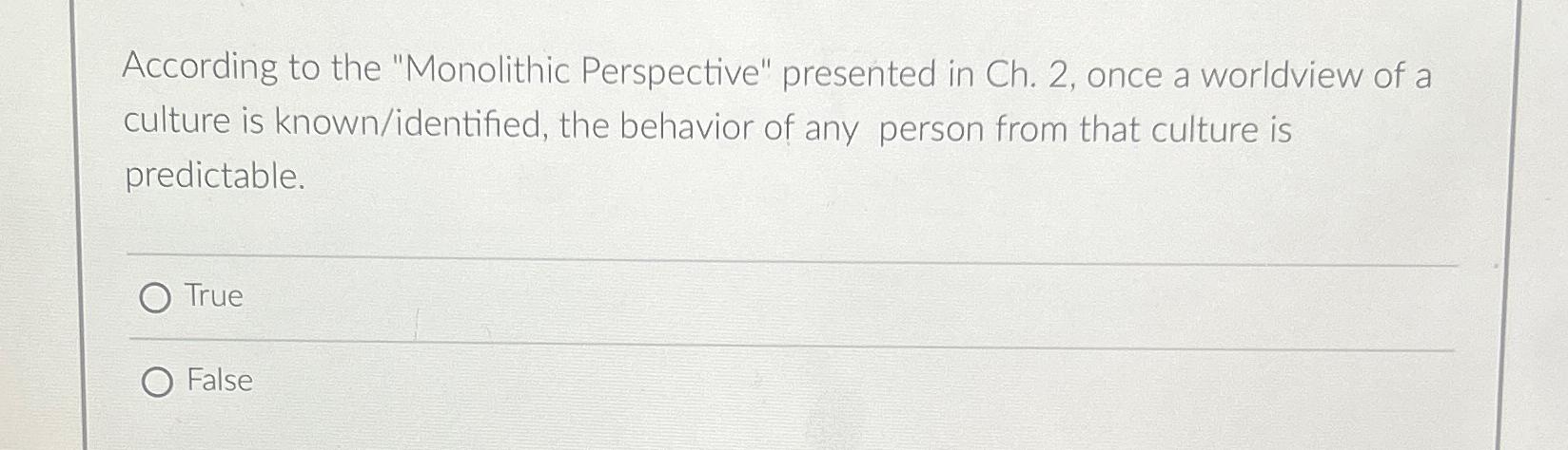 Solved According to the "Monolithic Perspective" presented | Chegg.com