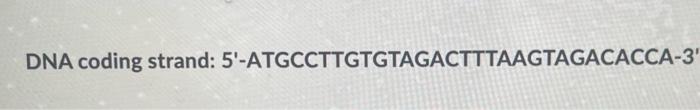 DNA coding strand: 5 | Chegg.com